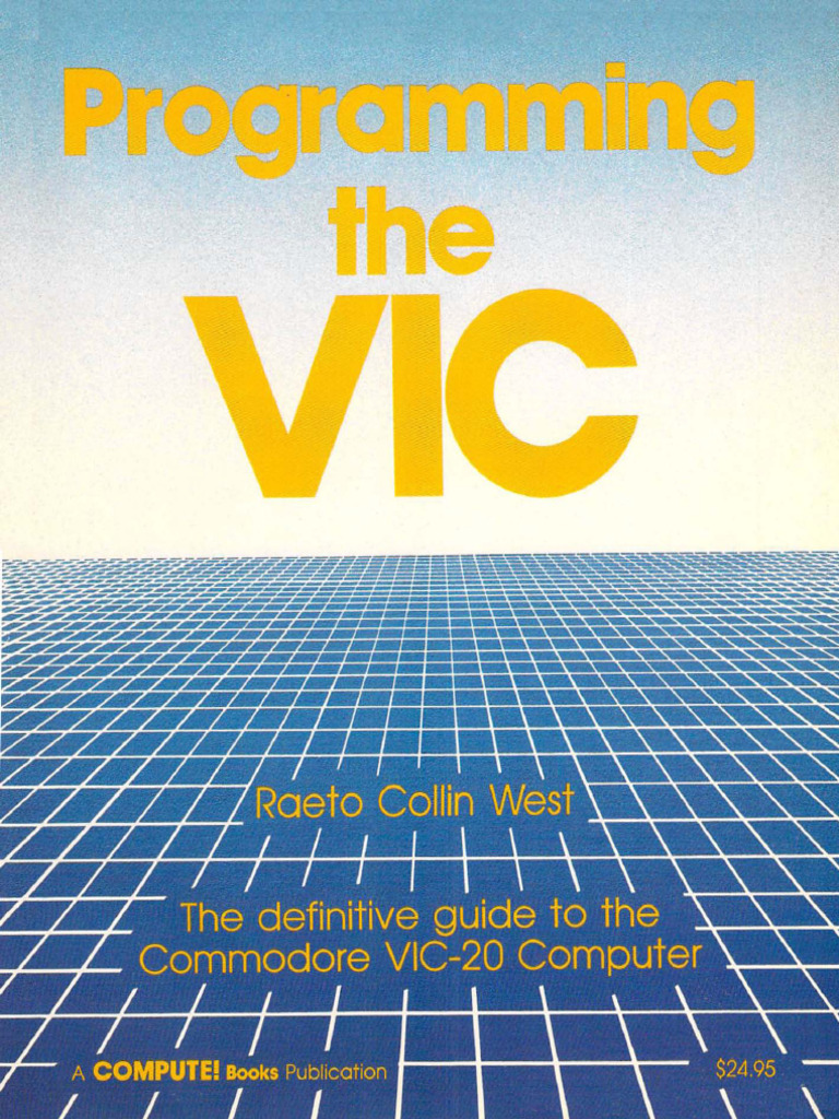 Programming The VIC. The Definitive Guide To The Commodore VIC-20 Computer | PDF | Computer ...