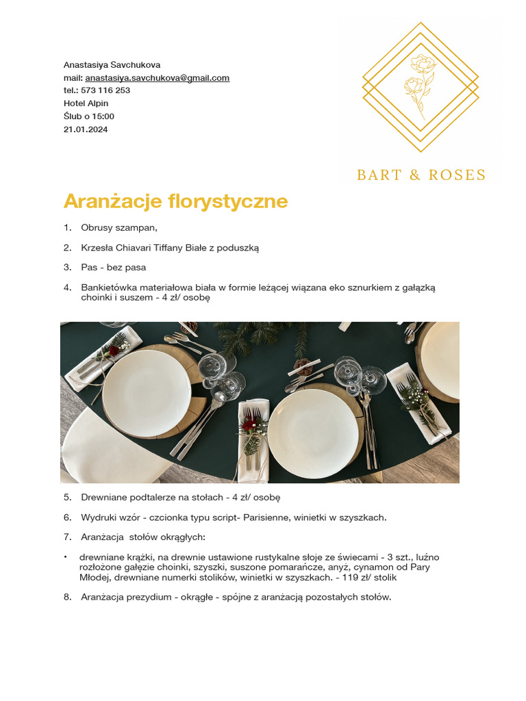 Aranżacje Florystyczne: Anastasiya Savchukova Tel.: 573 116 253 Hotel ...
