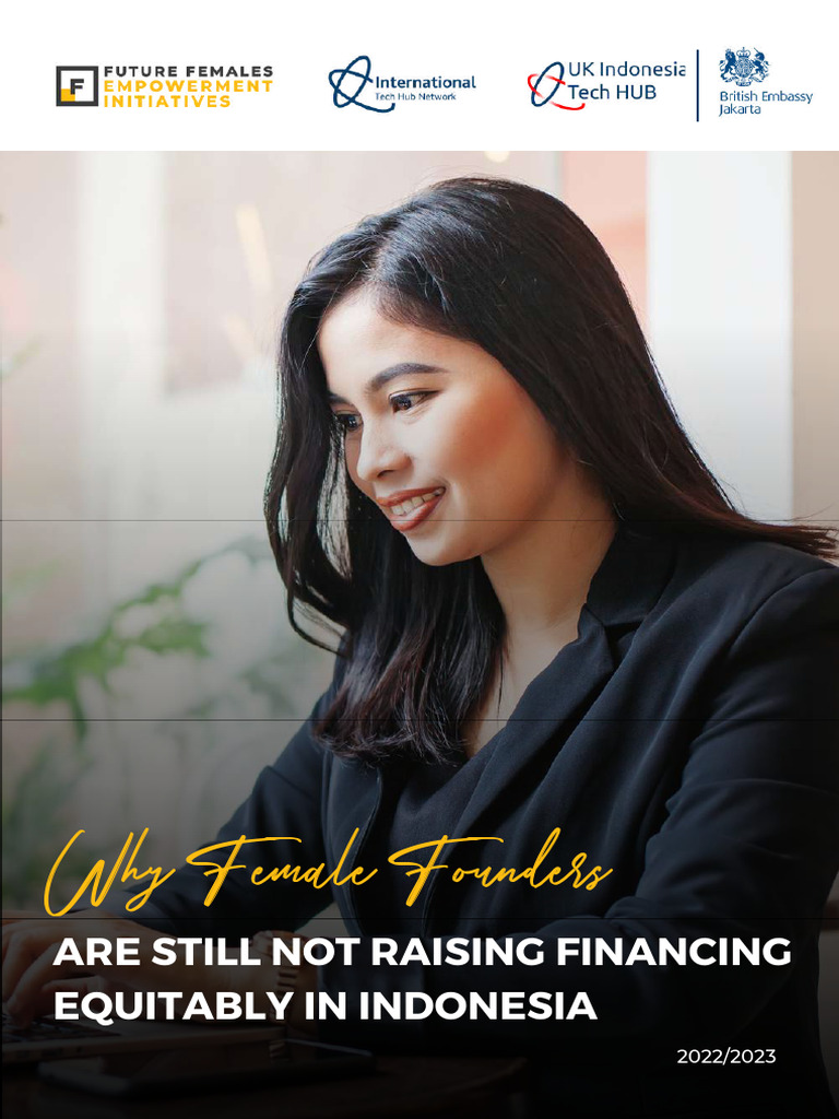 Indonesia White Paper Why Female Founders Are Still Not Raising Financing Equitably | PDF ...