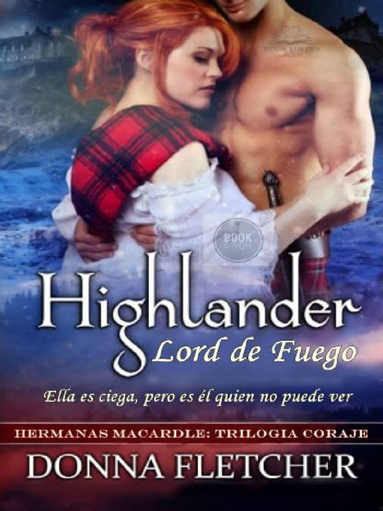 Highlander Lord of Fire (Macardle Sisters of Courage 3) - Donna Fletcher | PDF | Nieve | Amor