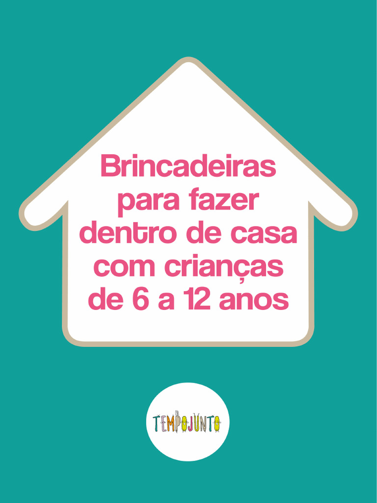 E-Book Brincadeiras para Fazer Dentro de Casa Com Crianças de 6 A 12 ...