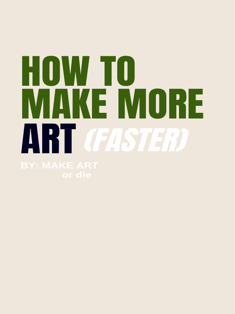 How To Make More Art Faster Pdf Creativity Cognition