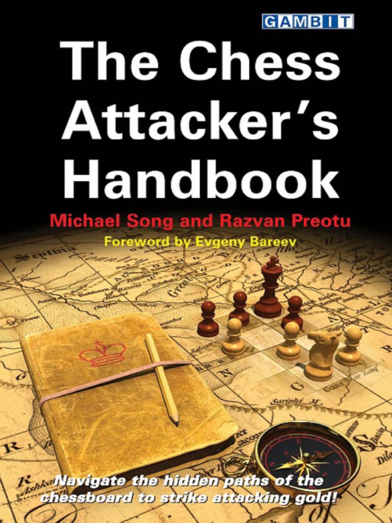 2017 the Chess Attacker's Handbook | PDF | Chess Openings | Chess Theory