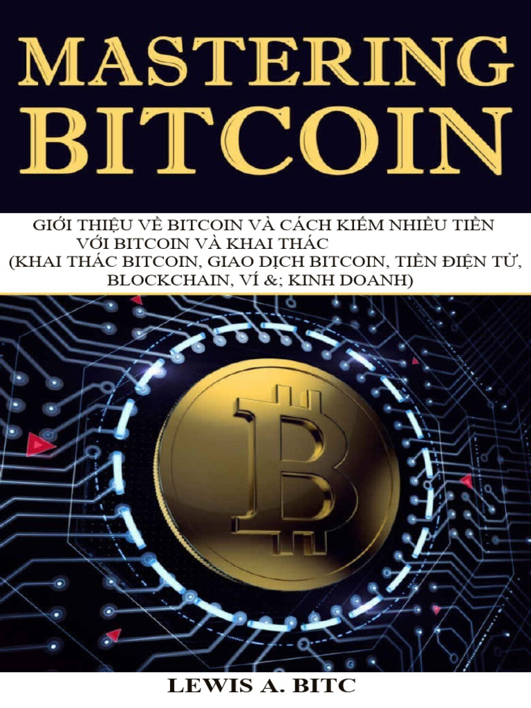 Mastering - Bitcoin - An - Introduction - On - Bits - Lewis - A - Bitc ...