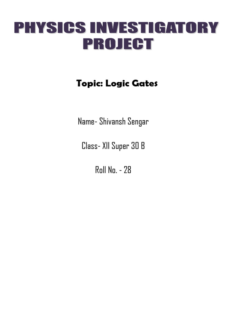 Logic Gates - Class 12 Physics Investigatory Project Report | PDF ...