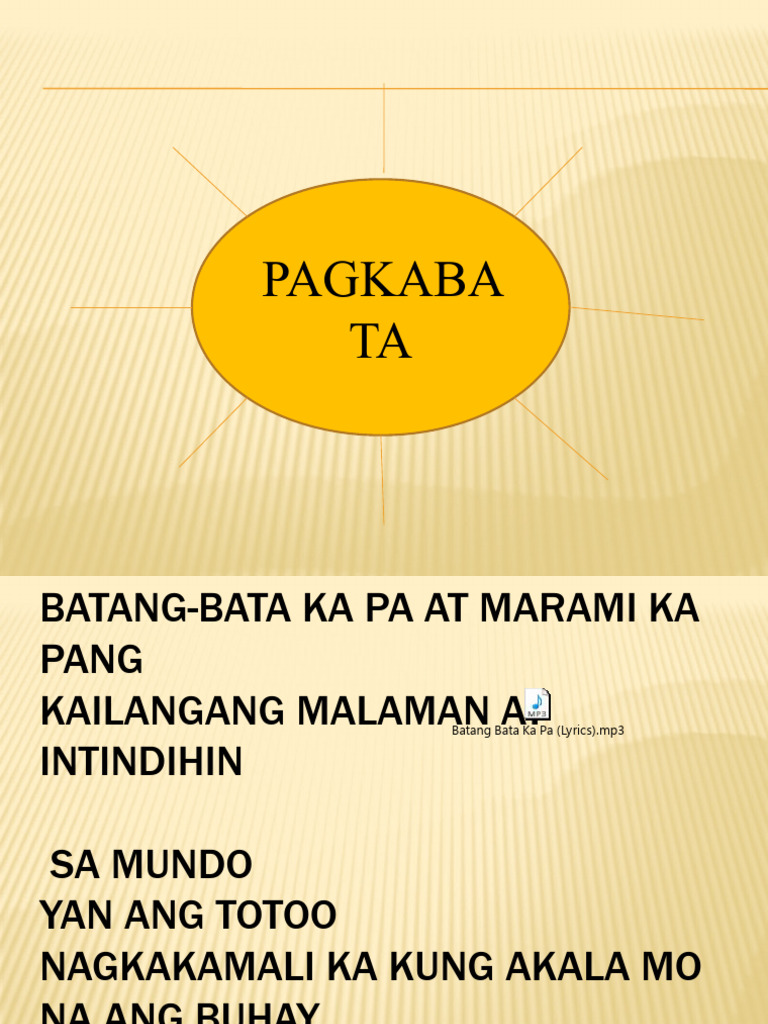 Batang-Bata Ka Pa | PDF