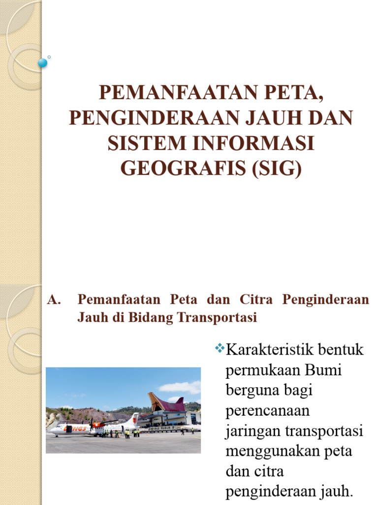 Bab 3 Pemanfaatan Peta, Penginderaan Jauh Dan Sistem Informasi | PDF