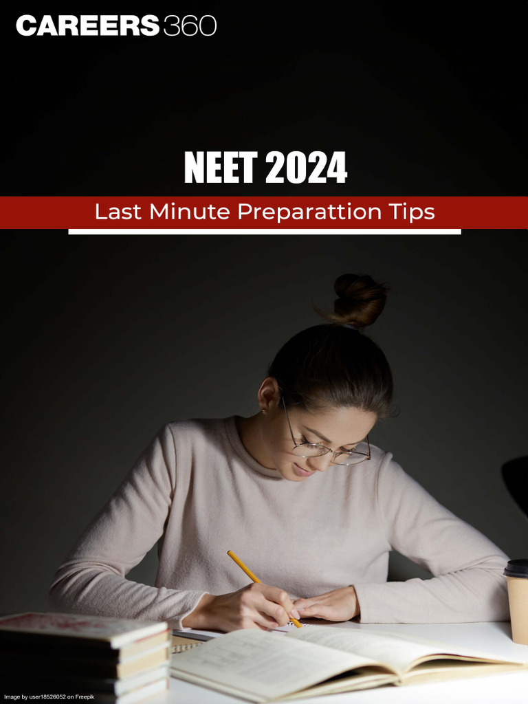 NEET Last Minute Preparation Tips 2024 | PDF