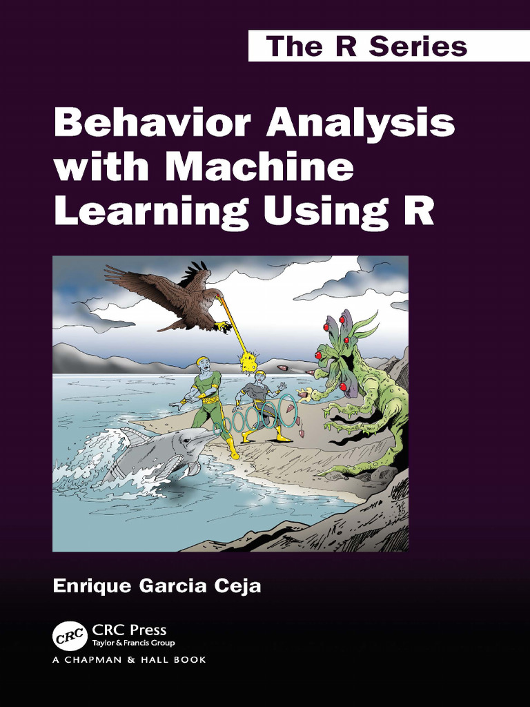 Behavior Analysis With Machine Learning Using R (Ceja, Enrique Garci ...