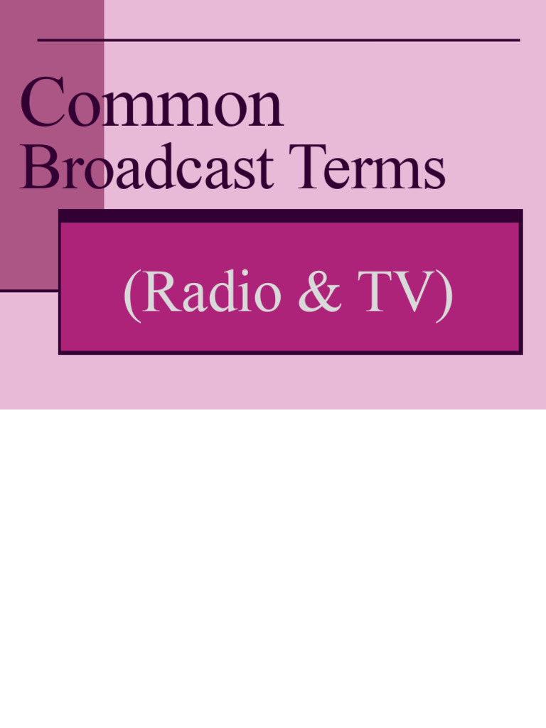 Broadcast Terms | PDF