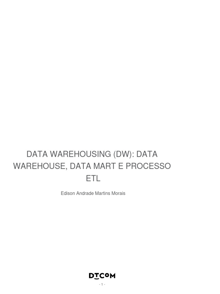 Data Warehousing (DW) - Data Warehouse, Data Mart e Processo Etl | PDF | Armazém de dados | Dados
