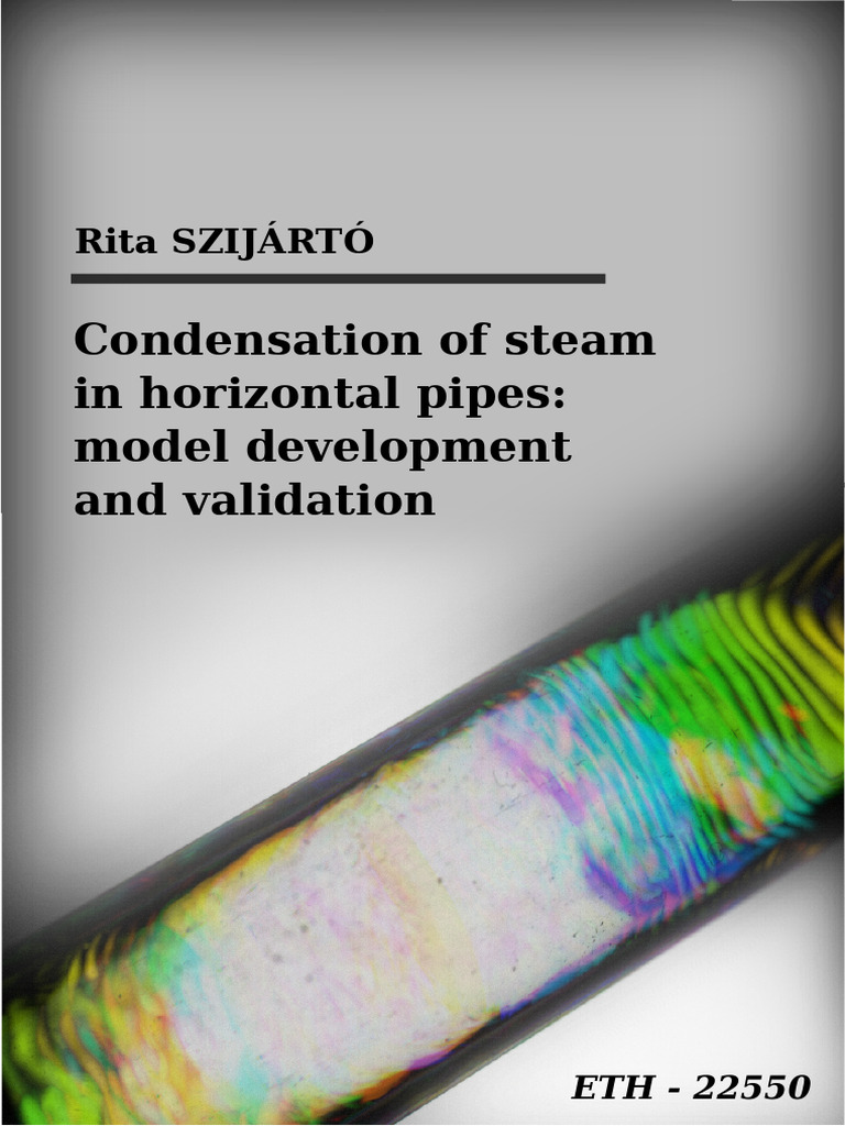 Condensation of Steam in Horizontal Pipes: Model Development and ...