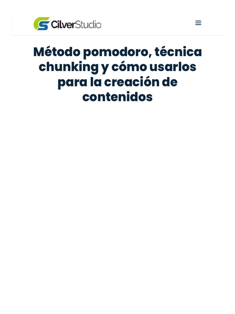 Método Pomodoro, Técnica Chunking y Cómo Usarlos para La Creación de Contenidos - CilverStudio ...