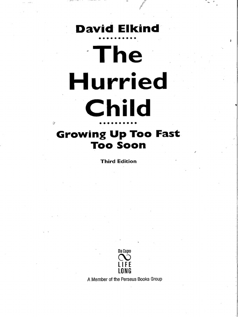 Hurried Children: Growing Up Fast | PDF | Childhood | Psychological ...
