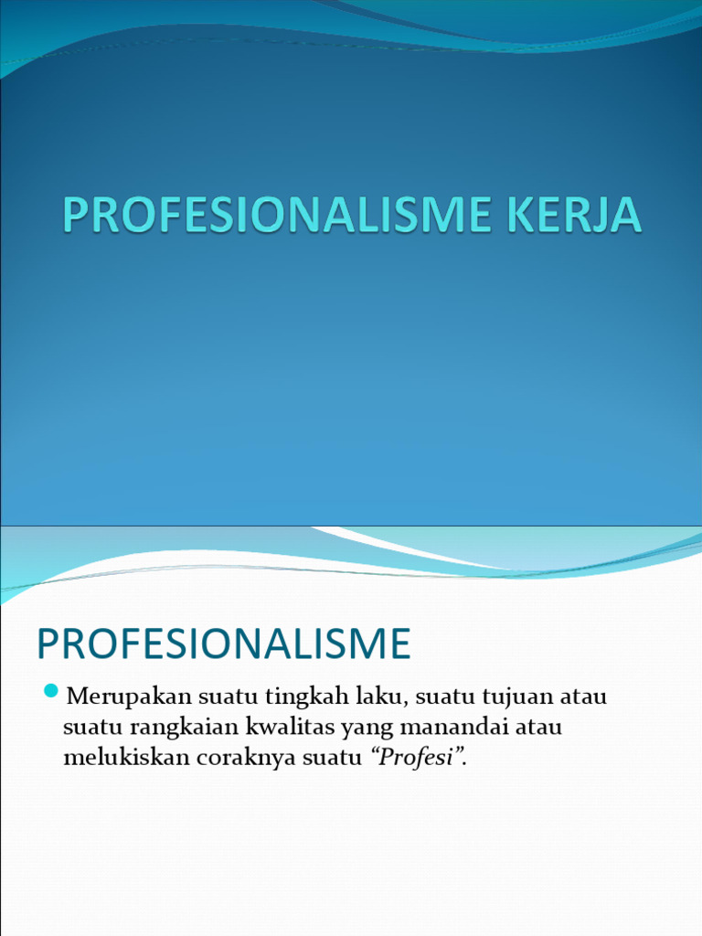 Ciri dan Unsur Profesionalisme dalam Pekerjaan | PDF