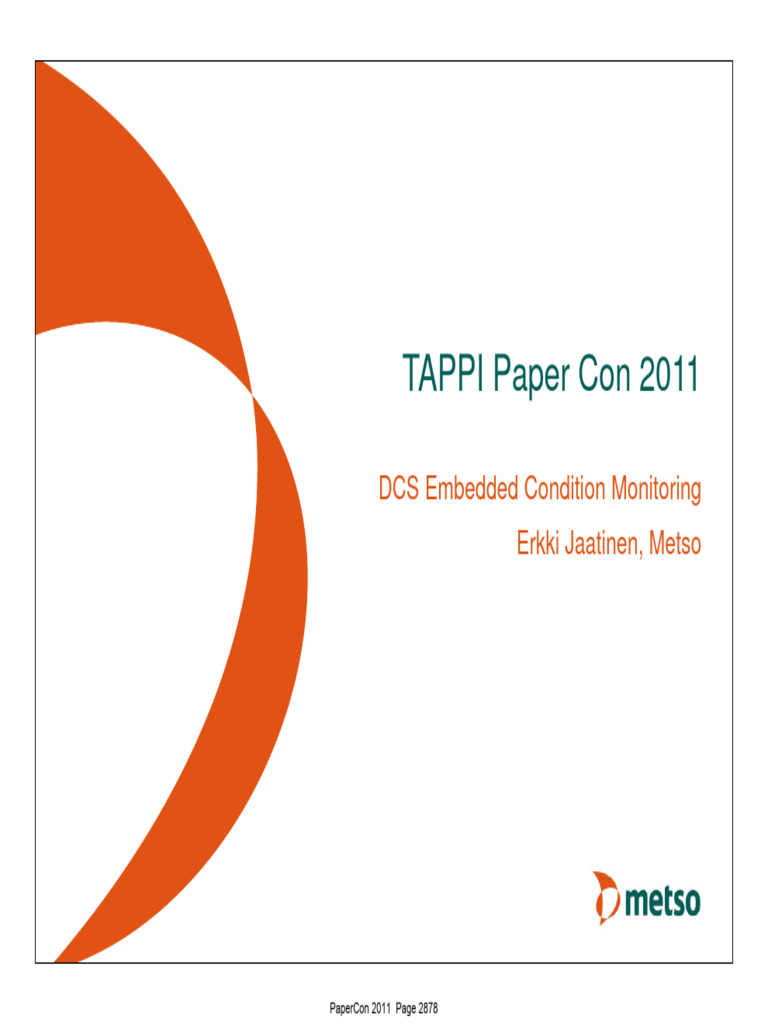 TAPPI Paper Con 2011: DCS Embedded Condition Monitoring Erkki Jaatinen ...