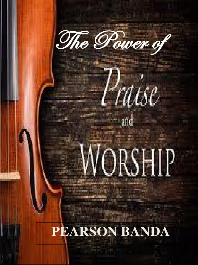 The Power of Praise and Worship | PDF | Religion & Spirituality