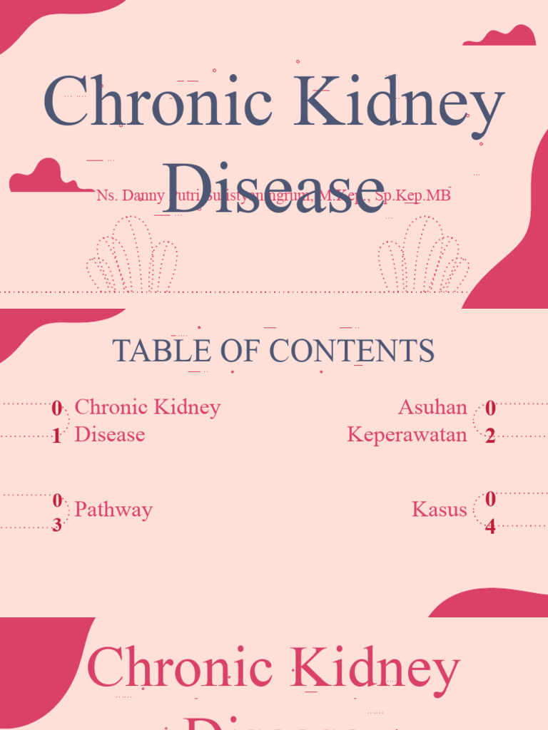 Chronic Kidney Disease: Ns. Danny Putri Sulistyaningrum, M.Kep., SP ...