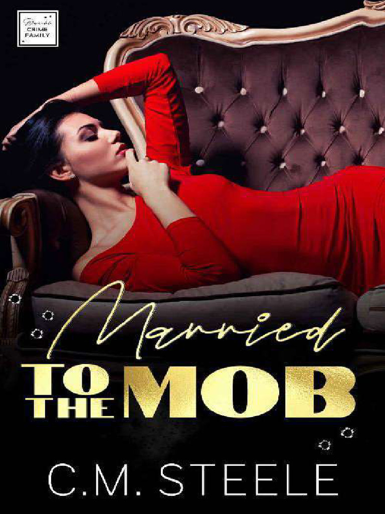 Married To The Mob (Bianchi Crime Family 1) - C.M. Steele | PDF
