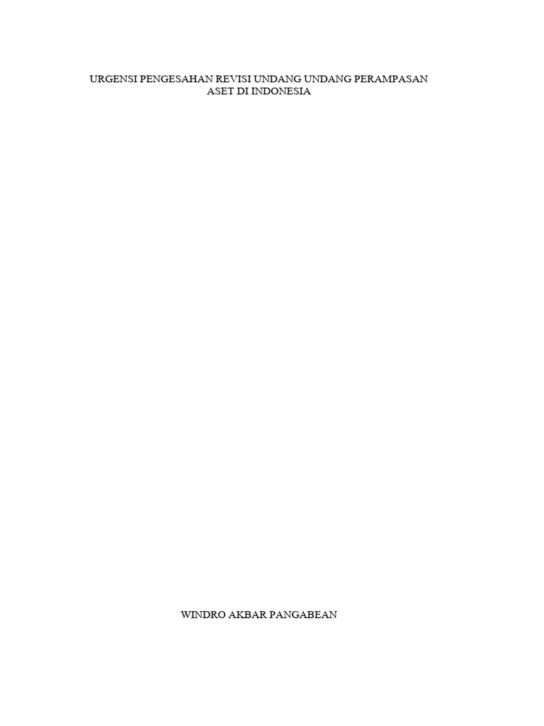 Urgensi Pengesahan Revisi Undang Undang Perampasan Aset Di Indonesia | PDF Urgensi Pengesahan Revisi Undang Undang Perampasan Aset Di Indonesia | PDF