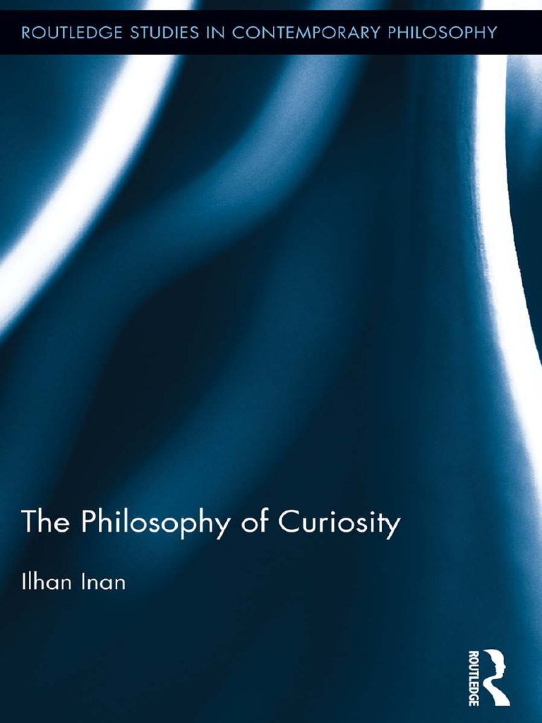 The_Philosophy_of_Curiosity | PDF | Epistemology | Curiosity