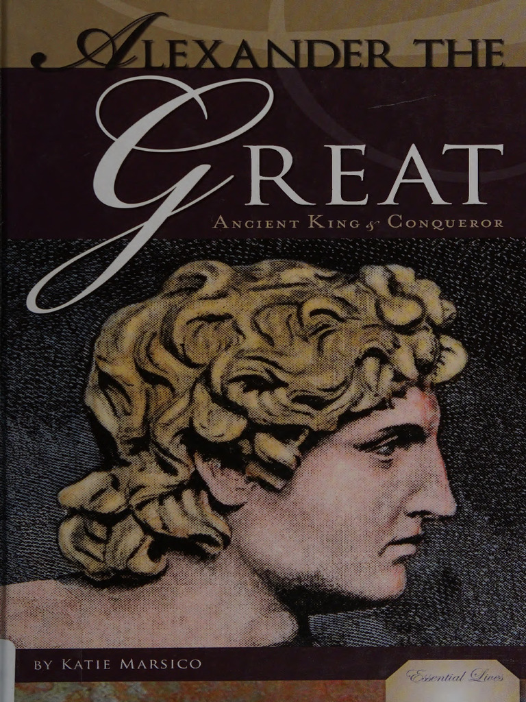 Alexander The Great Ancient King & Conqueror | PDF | Alexander The ...