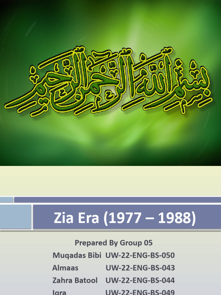 Presentation On Zia Era | PDF | Muhammad Zia Ul Haq | Zulfikar Ali Bhutto