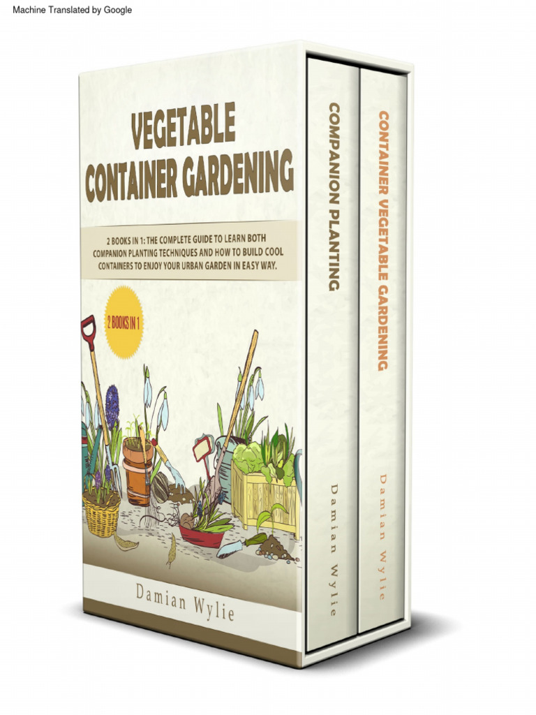 Jardinería en Contenedores de Vegetales - 2 Libros en 1 - La Guía ...