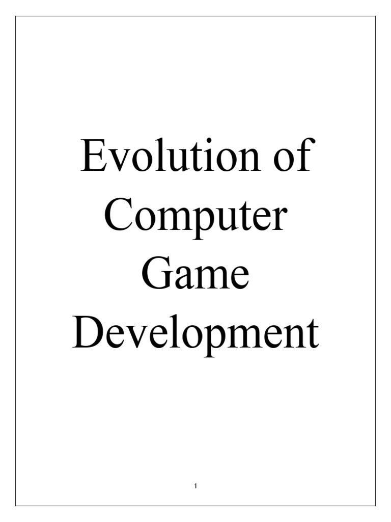 Evolution Of Computer Game Development Pdf Video Games Mobile Game