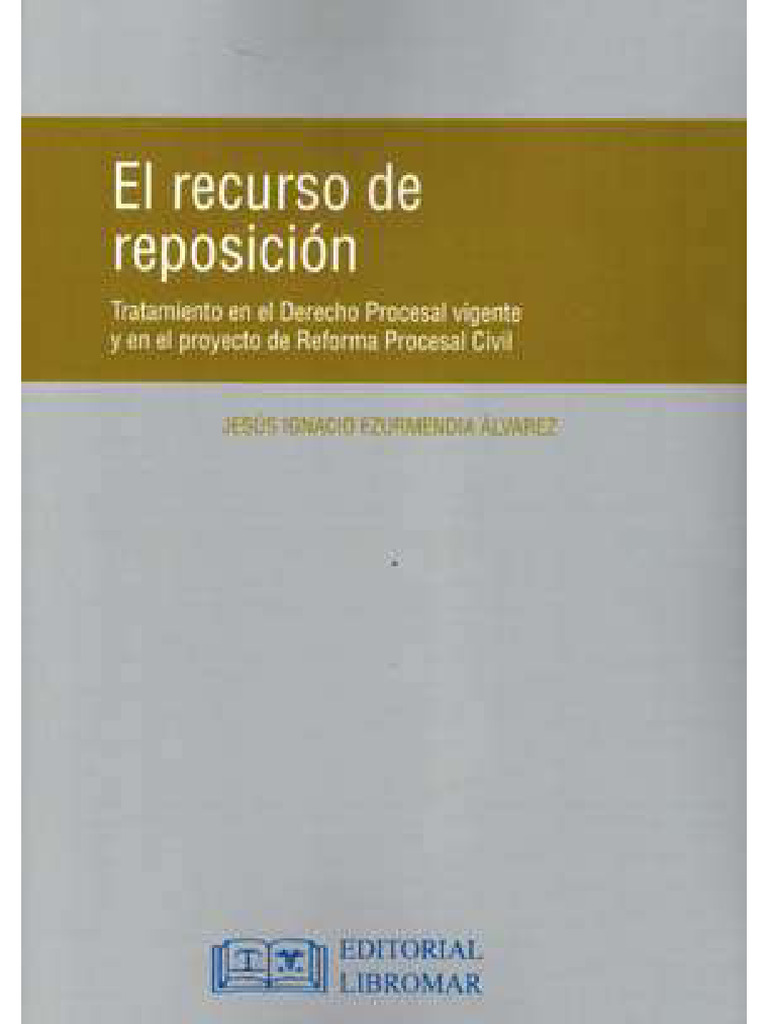 El Recurso de Reposicion | PDF | Ley procesal | Procedimiento Civil