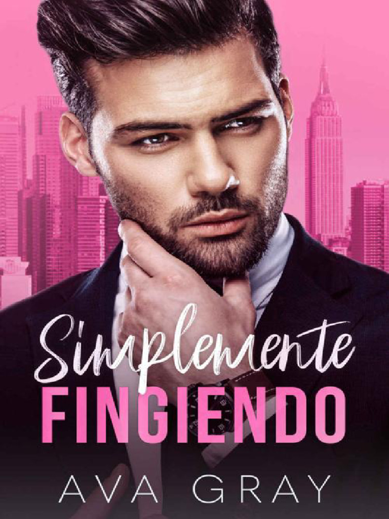 Simplemente Fingiendo Los Millonarios Machos Alfa 02 Ava Gray | PDF | Ira
