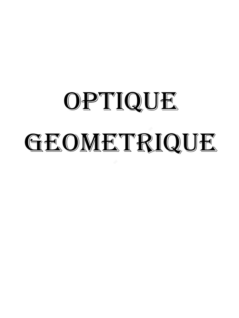 Introduction à l'Optique Géométrique | PDF | Réfraction | Lumière