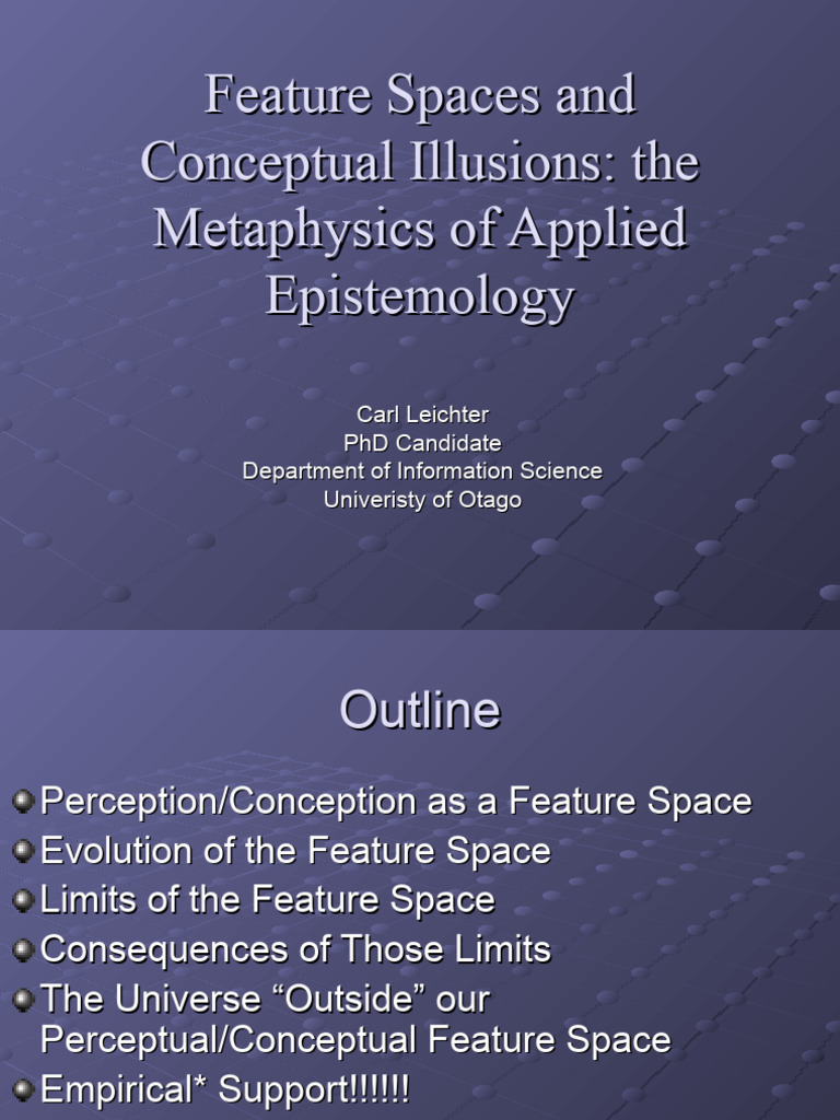 Feature Spaces and The Metaphysics of Applied Epistemology Short 1 ...