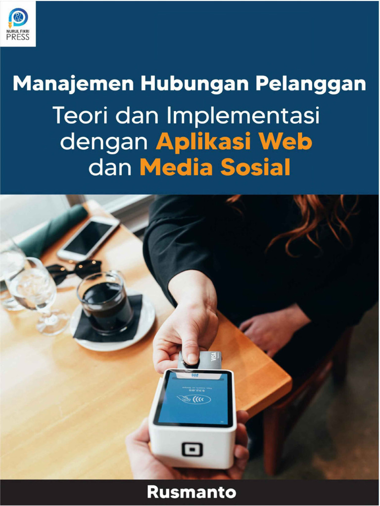 Manajemen Hubungan Pelanggan Teori Dan Implementasi Dengan Aplikasi Web Dan Media Sosial ...