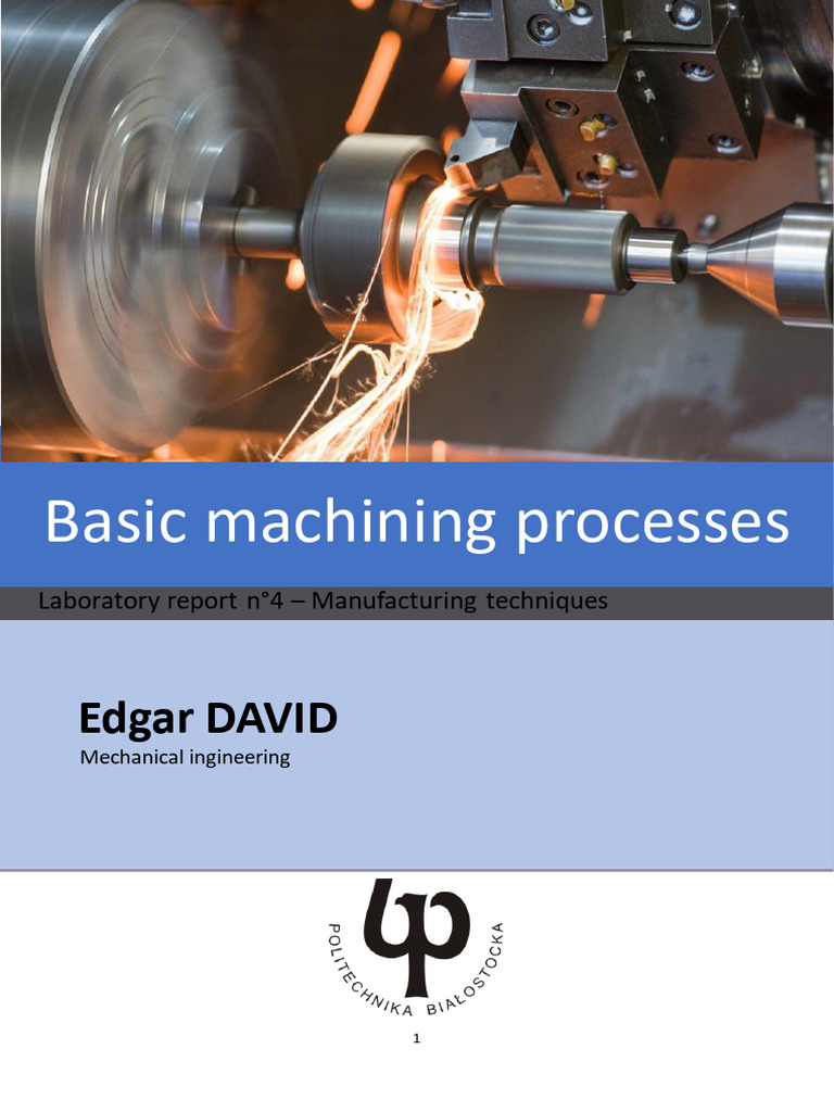 Basic Machining Processes Report | PDF | Machining | Drilling