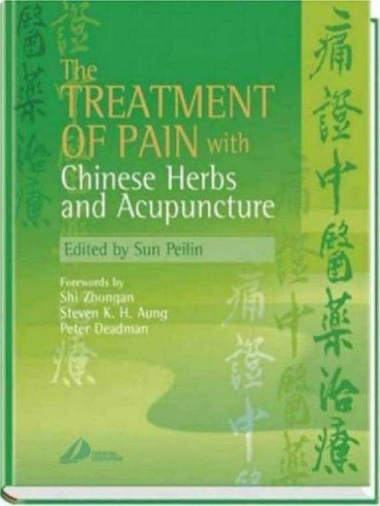 The Treatment of Pain With Chinese Herbs and Acupuncture | PDF