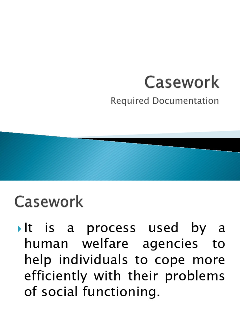 Casework (Required Documentation) | PDF | Career & Growth