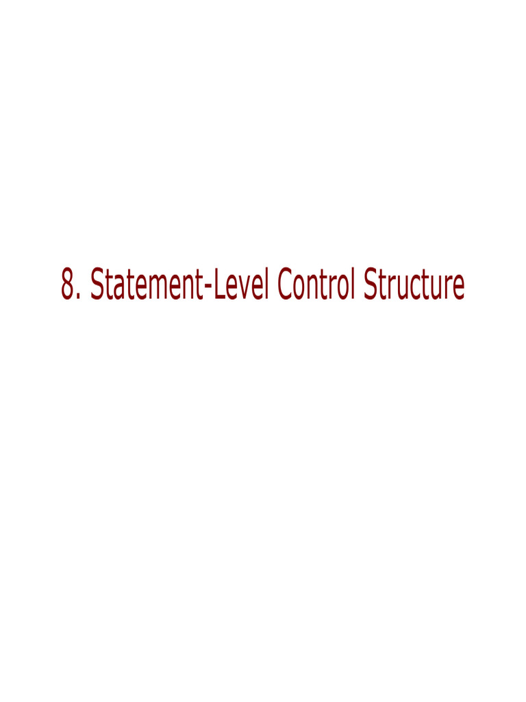 8-Statement-Level Control Structure | PDF | Control Flow | Scope (Computer Science)