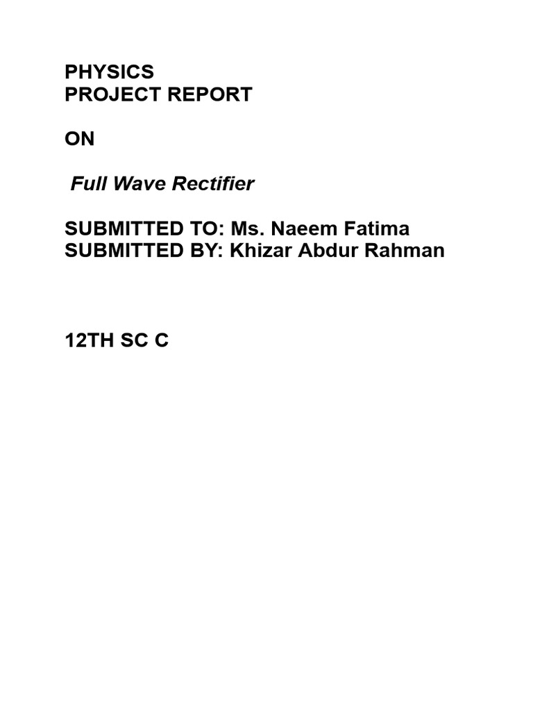 Full Wave Rectifier Project Report | PDF | Diode | Rectifier