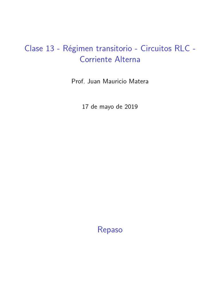 Régimen Transitorio en Corriente Continua. Circuitos RL, RC, RLC. 1 ...