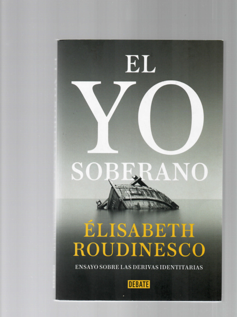 Roudinesco Elisabeth El YO Soberano | PDF