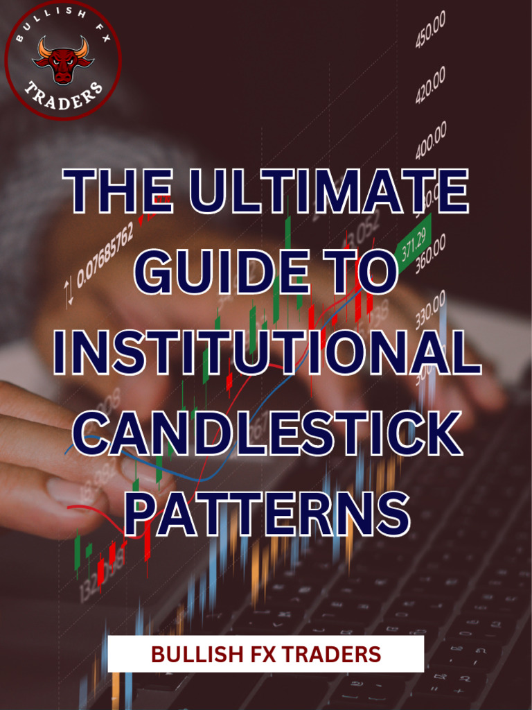 Ultimate Guide To Institutional Candlestick Patterns PDF | PDF | Market ...
