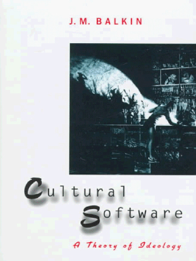 Balkin, J. M. (1998) - Cultural Software. A Theory of Ideology. Yale ...