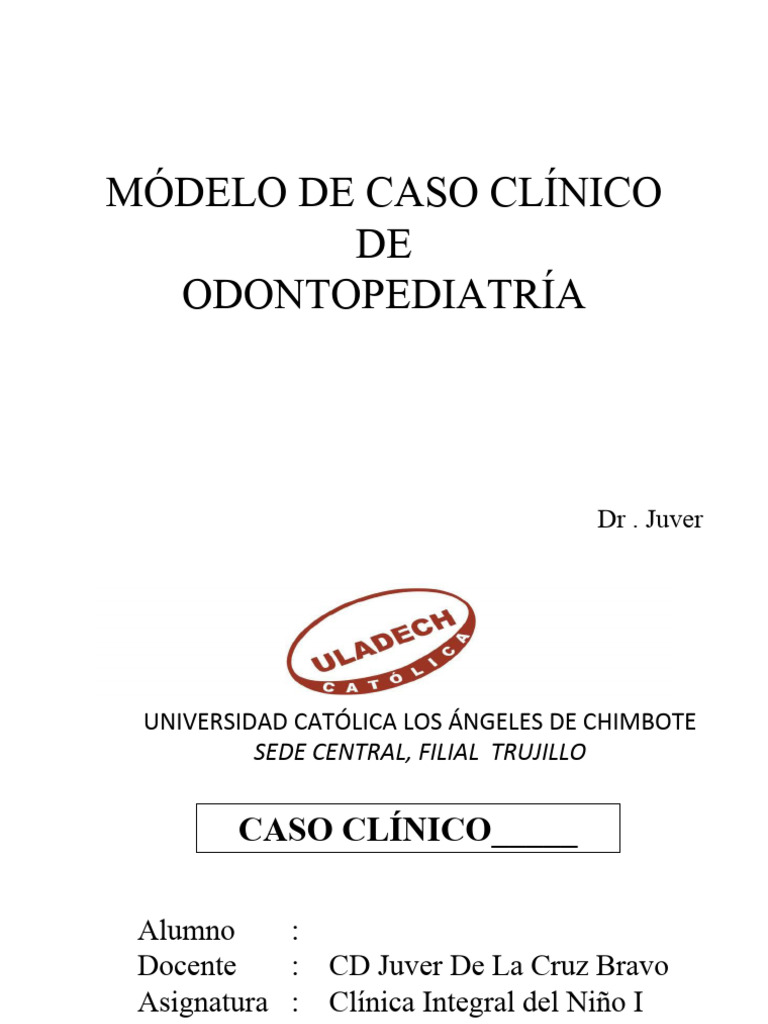 Módelo de Caso Clinico - 2023-2 | PDF | Odontología | Cuidado de la salud