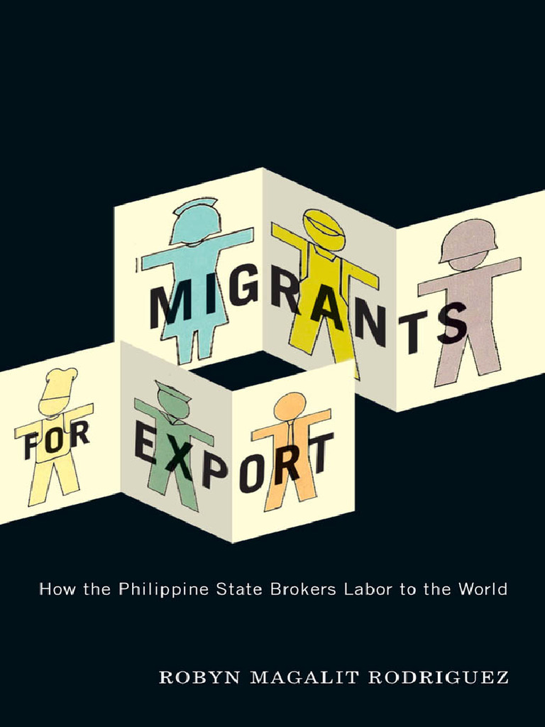 Migrants For Export - How The Philippine State Brokers Labor To The ...