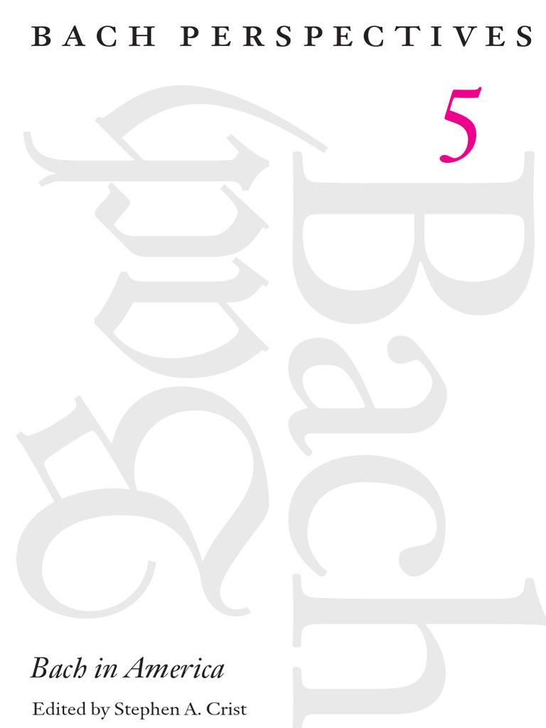 (Bach Perspectives 5) Stephen A. Crist (Ed.) - Bach in America ...