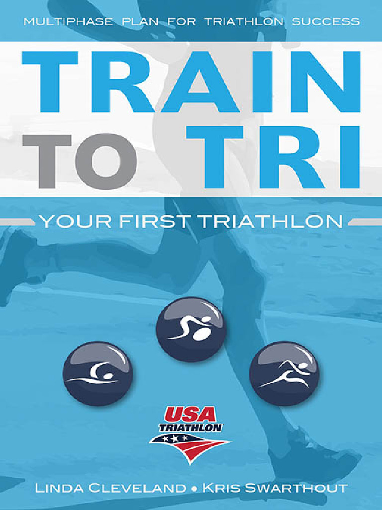 Train To Tri - Your First Triathlon | PDF | Triathlon | Physical Fitness