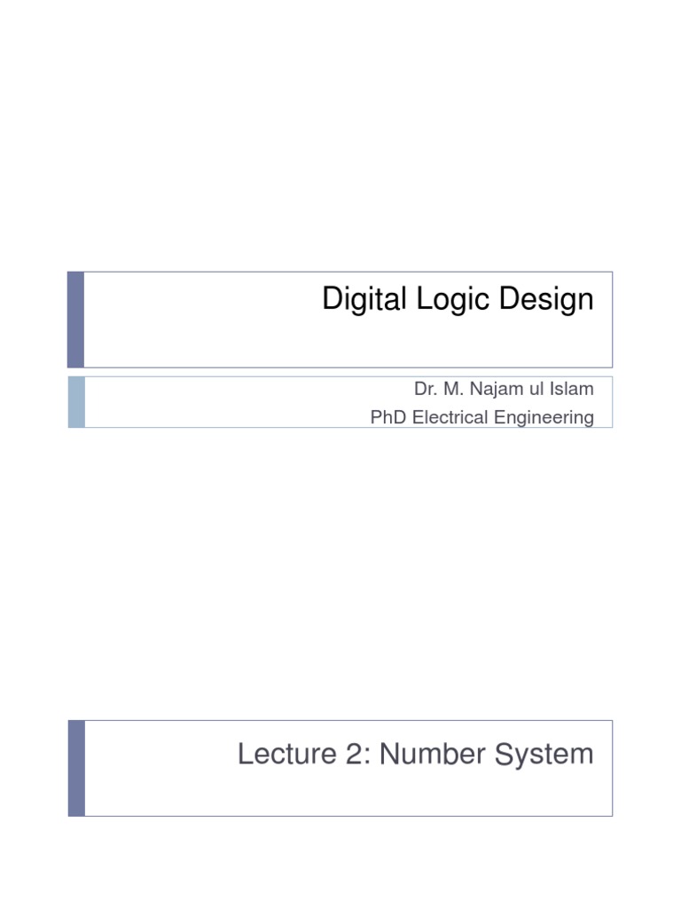 Digital Logic Design: Dr. M. Najam Ul Islam PHD Electrical Engineering | PDF | Binary Coded ...