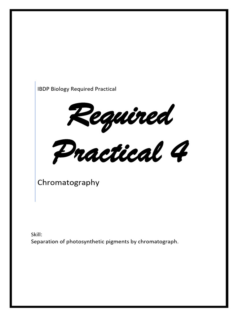 4 - IB Biology Required Practical 4 - Chromatography - IBDP - Lab ...