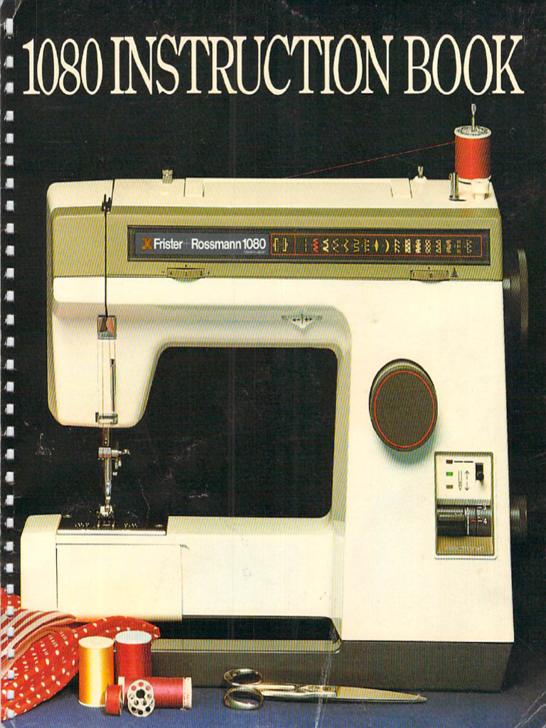 Frister + Rossman 1080 Sewing Machine Instruction Manual | PDF